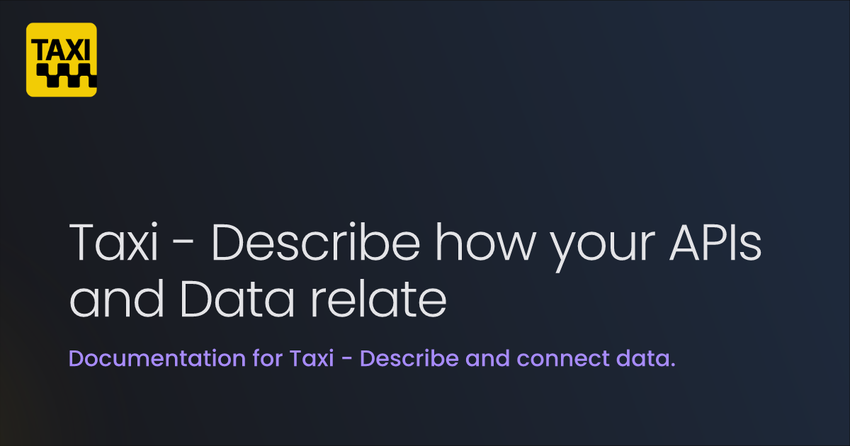 Taxi - Describe how your APIs and Data relate
